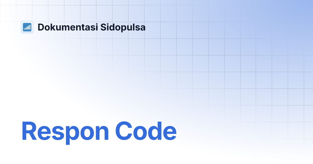 Respon Code | Dokumentasi Sidopulsa